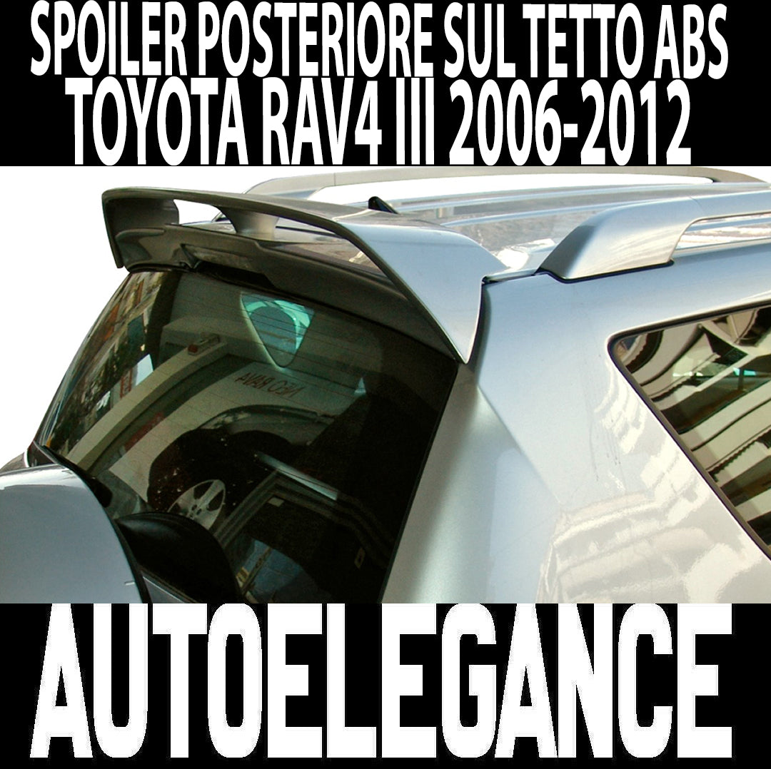 TOYOTA RAV4 III 2005-2012 SPOILER POSTERIORE SUL TETTO SPORTIVO ABS ...
